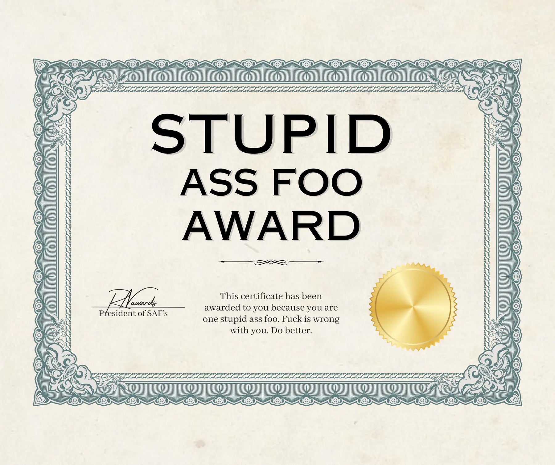 Stupid Ass Nigga Award